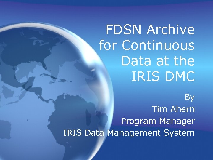FDSN Archive for Continuous Data at the IRIS