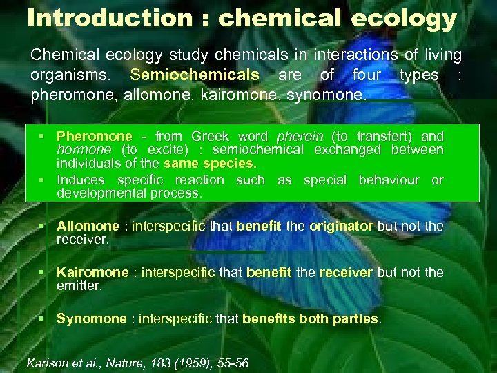 PHEROMONES AND SEMIOCHEMICALS IN ANIMAL COMMUNICATION OVERVIEW