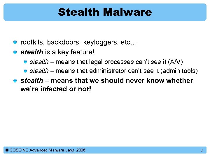 Stealth malware Towards Verifiable OSes Joanna Rutkowska