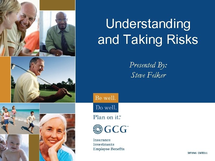 Understanding and Taking Risks Presented By Steve Felker