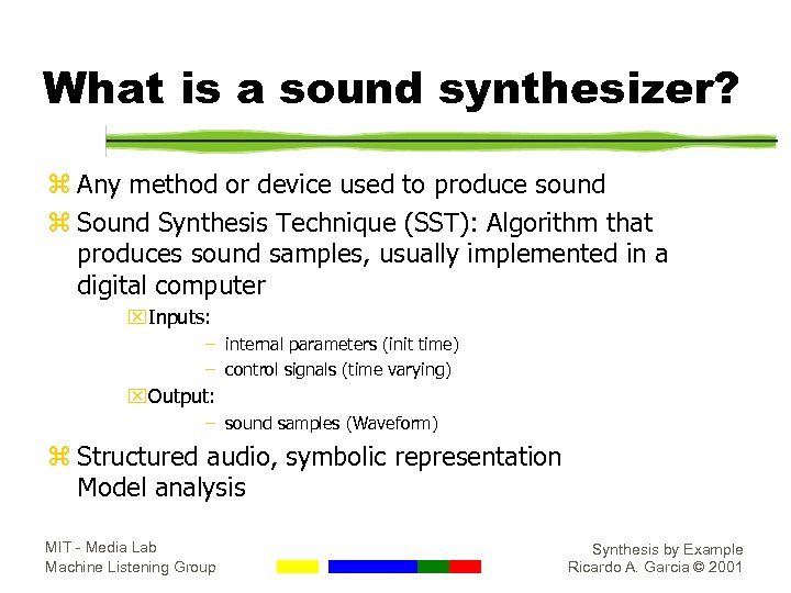 SYNTHESIS BY EXAMPLE Creation of sound synthesis algorithms