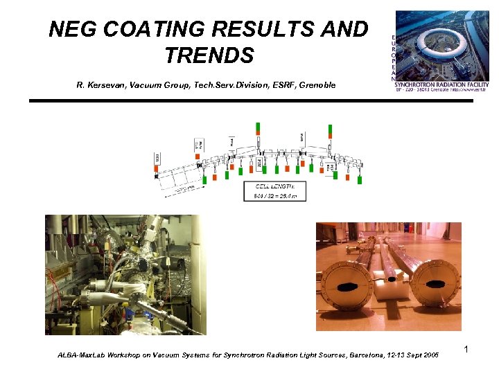 NEG COATING RESULTS AND TRENDS R Kersevan Vacuum
