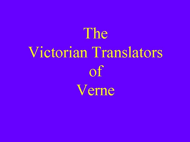 The Victorian Translators of Verne Anne Toppan