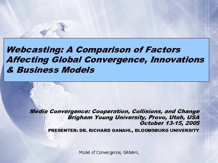 Webcasting Worldwide A Study of Convergence Innovation