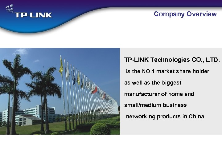 Company Overview TP-LINK Technologies CO LTD is