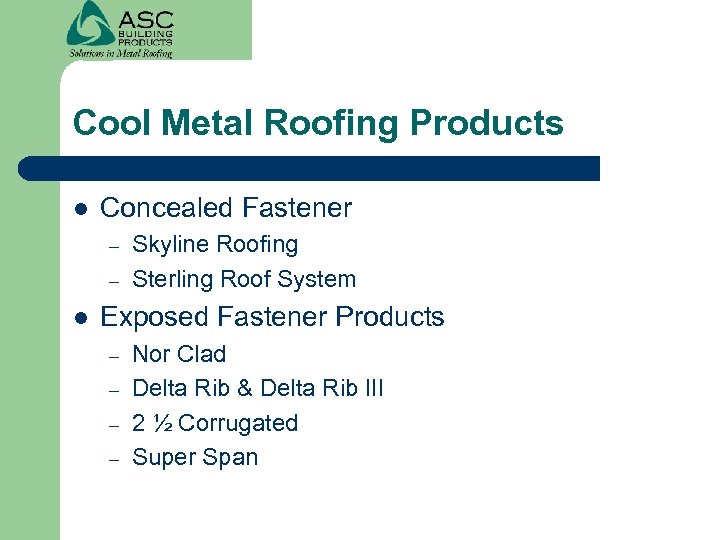 Cool Metal Roofing Cool Metal Roofing Products
