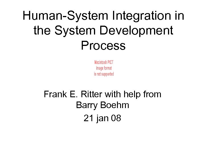Human-System Integration in the System Development Process Frank