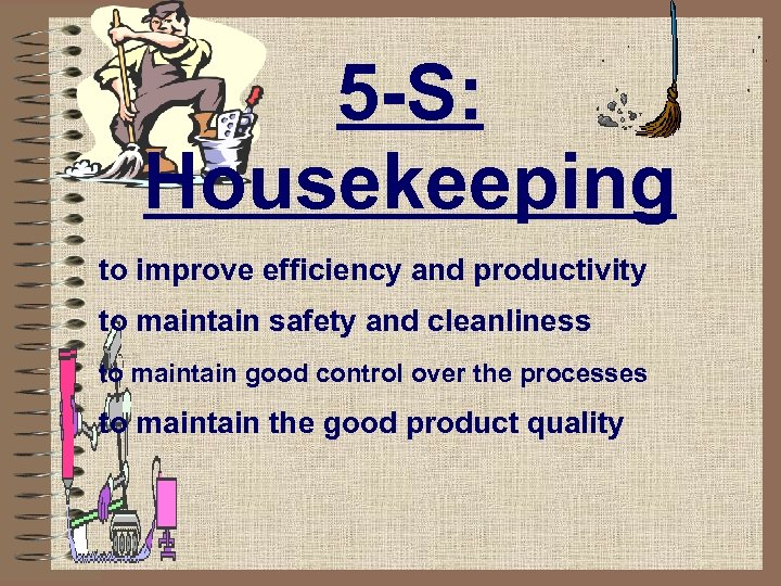 5 -S Housekeeping to improve efficiency and productivity