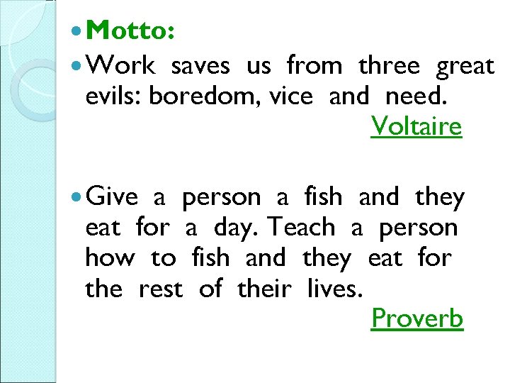 Motto Work saves us from three great