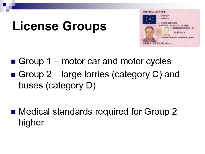 DVLA Guidelines Aims Objectives n n n General