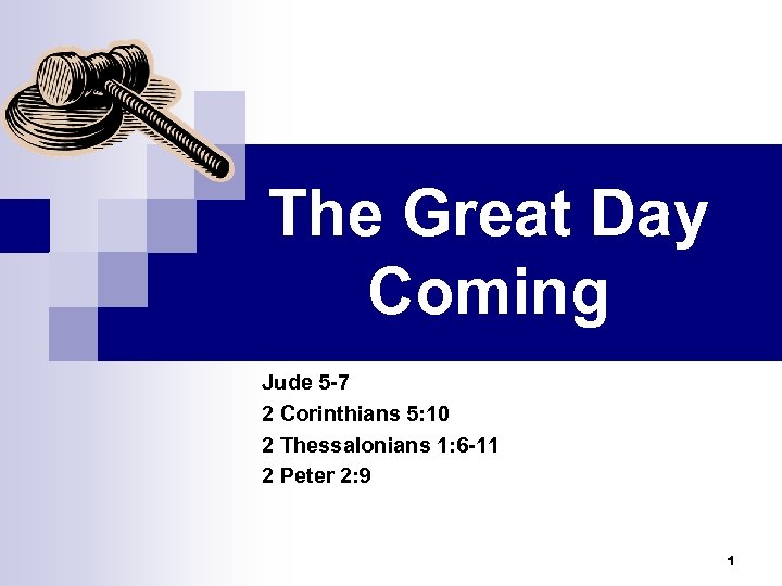 The Great Day Coming Jude 5 -7 2