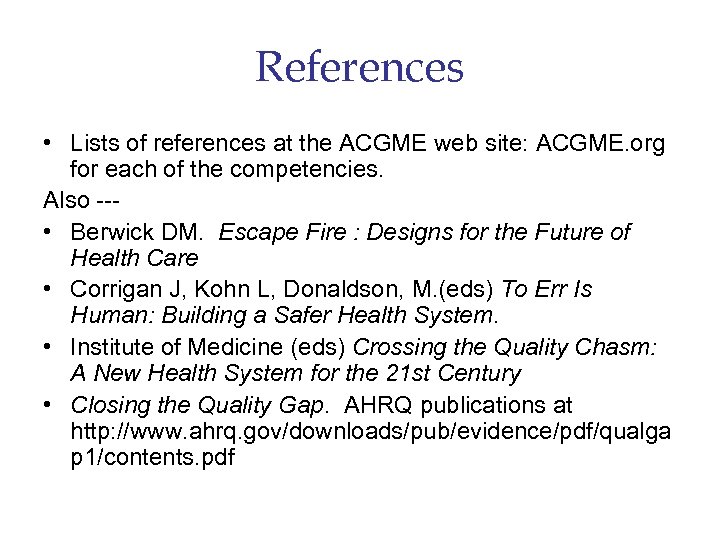 ACGME Competencies Robert Wigton MD Associate Dean Graduate