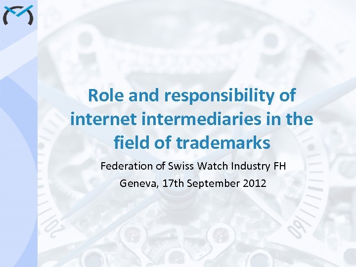 Role and responsibility of internet intermediaries in the