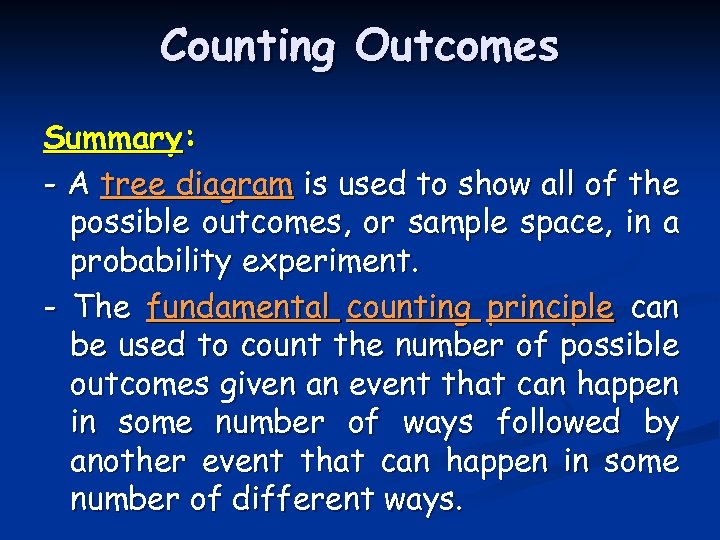Counting Outcomes Counting Outcomes Objectives 1 To