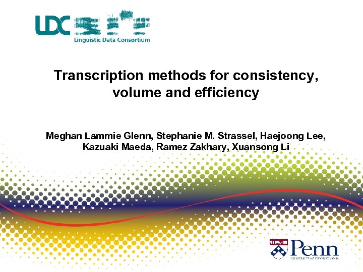Transcription methods for consistency volume and efficiency Meghan