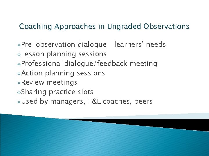 The role of coaching within an ungraded observation