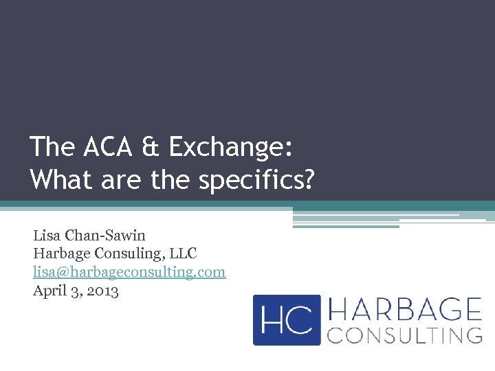 The ACA Exchange What are the specifics
