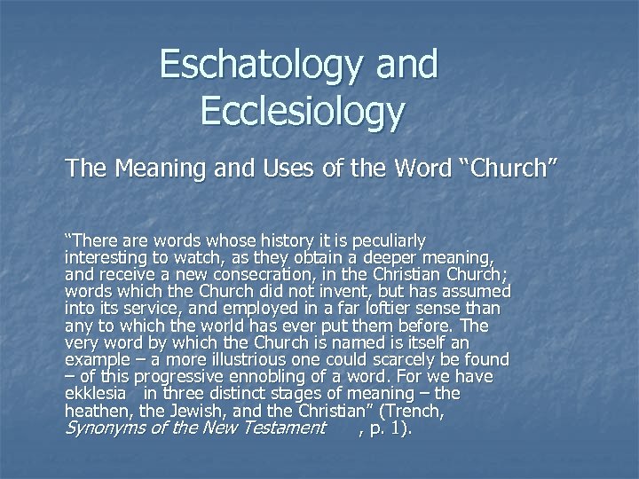 Eschatology and Ecclesiology The Meaning and Uses of
