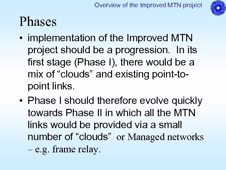 Overview of the Improved MTN project Geoff Molloy