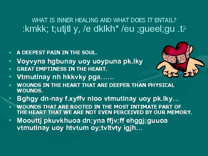 WHAT IS INNER HEALING AND WHAT DOES IT