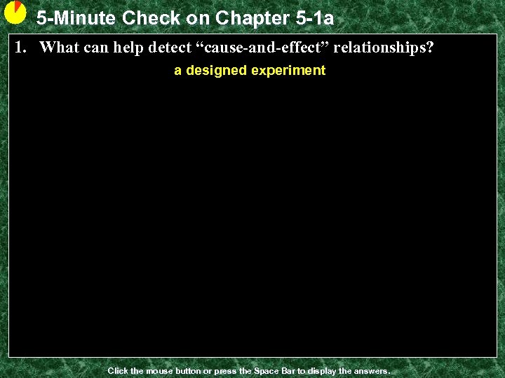 5 -Minute Check on Chapter 4 1 What