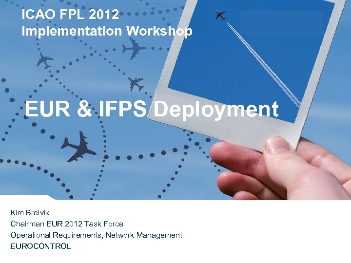 ICAO FPL 2012 Implementation Workshop Lisbon 16 th