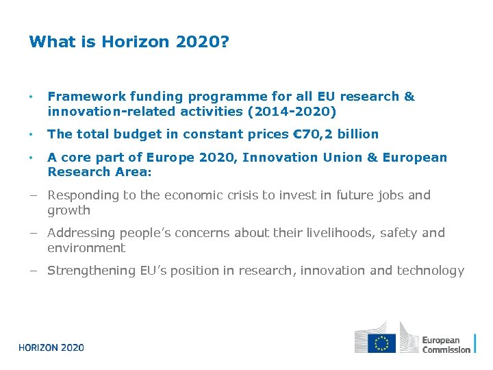 HORIZON 2020 The New EU Framework Programme for