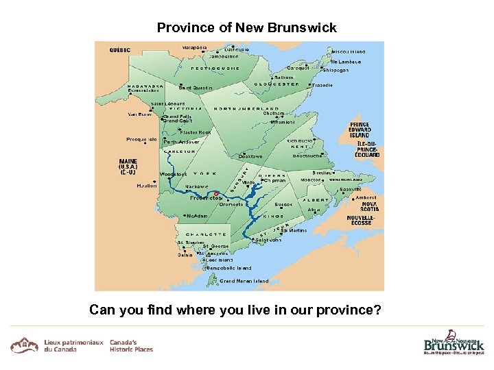 CONSTRUCTED FEATURES Historic Places in New Brunswick