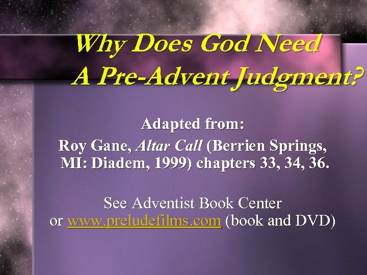 Why Does God Need A Pre-Advent Judgment Adapted