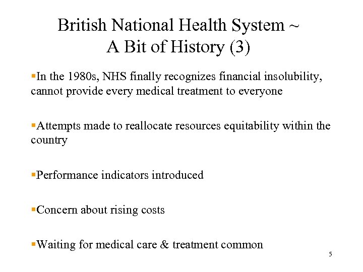 Further Tales from the British National Health Service