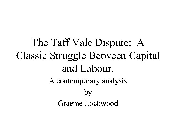 The Taff Vale Dispute A Classic Struggle Between