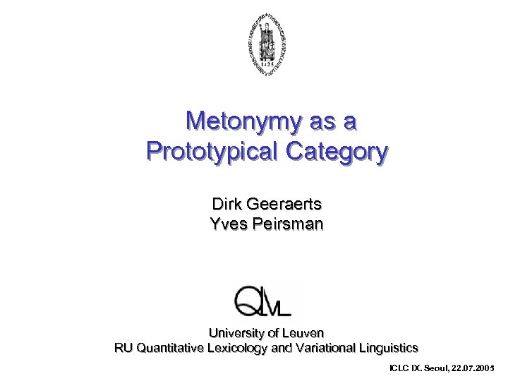 Metonymy as a Prototypical Category Dirk Geeraerts Yves