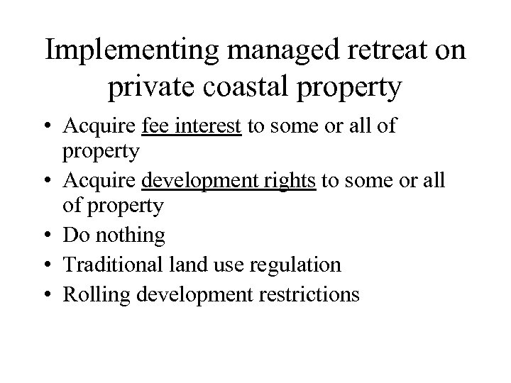 Managed Retreat Remedial Design with Nature and Some