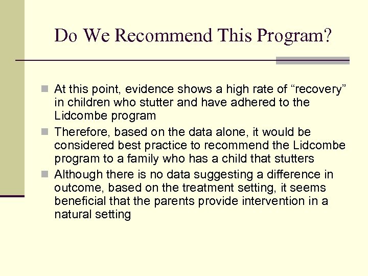 The Lidcombe Program University of Wisconsin-Stevens Point Lorrie