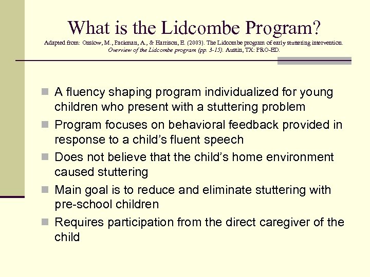 The Lidcombe Program University of Wisconsin-Stevens Point Lorrie