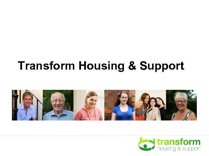 Transform Housing Support Who we are