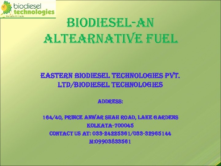 biodiesel-an altearnative fuel eastern biodiesel technologies pvt ltd ...