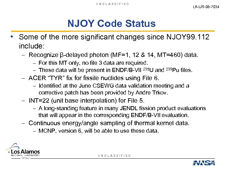 UNCLASSIFIED LA-UR-06 -7034 Current Status of the NJOY
