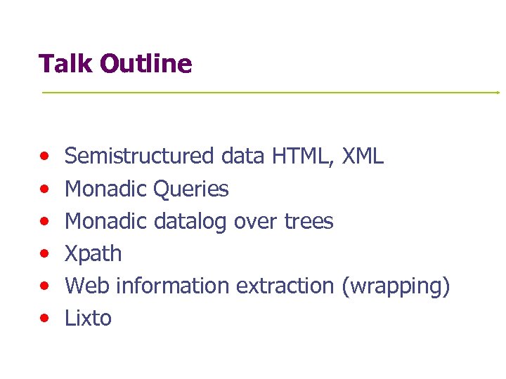 MONADIC QUERIES over TREE-STRUCTURED DATA Georg Gottlob TU