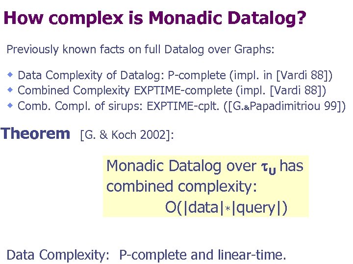 MONADIC QUERIES over TREE-STRUCTURED DATA Georg Gottlob TU