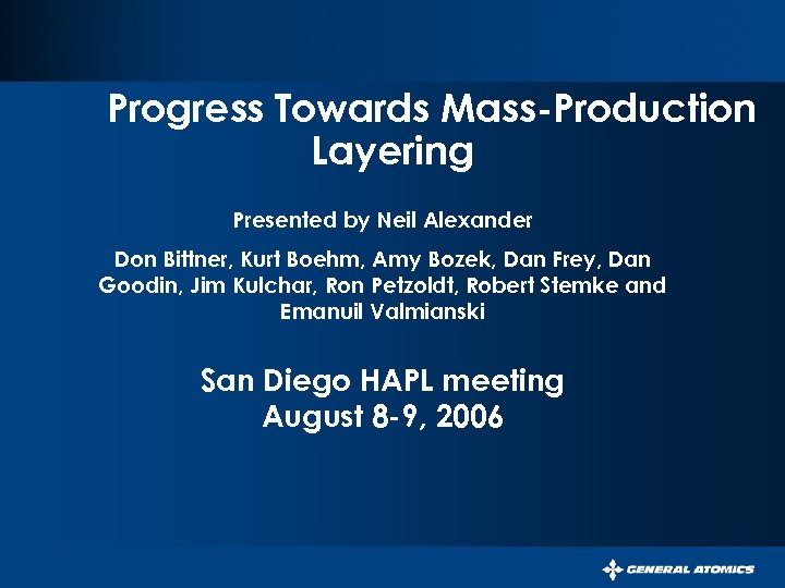 Progress Towards Mass-Production Layering Presented by Neil Alexander