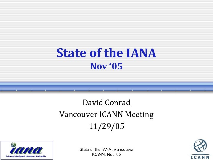 State of the IANA Nov 05 David