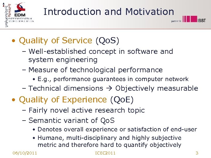 Quality of Service and Quality of Experience Correlations