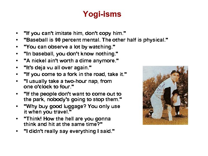 Yogi-isms If you can t imitate