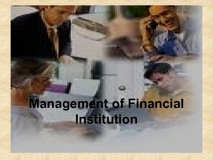 Management of Financial Institution Financial Environment