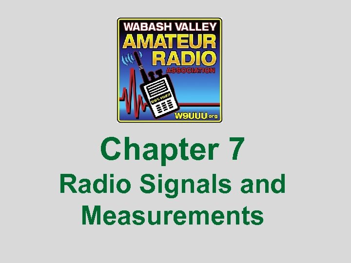 Chapter 7 Radio Signals and Measurements Types