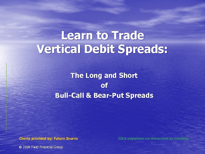 Learn to Trade Vertical Debit Spreads The Long