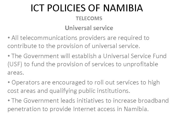ICT POLICIES OF NAMIBIA VISION To transform Namibia