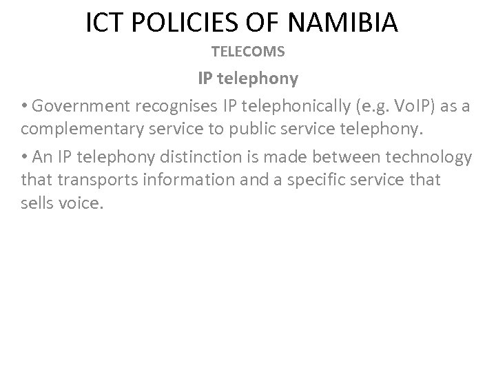 ICT POLICIES OF NAMIBIA VISION To transform Namibia