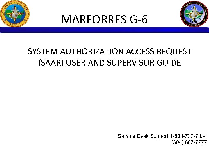 MARFORRES G-6 SYSTEM AUTHORIZATION ACCESS REQUEST SAAR USER